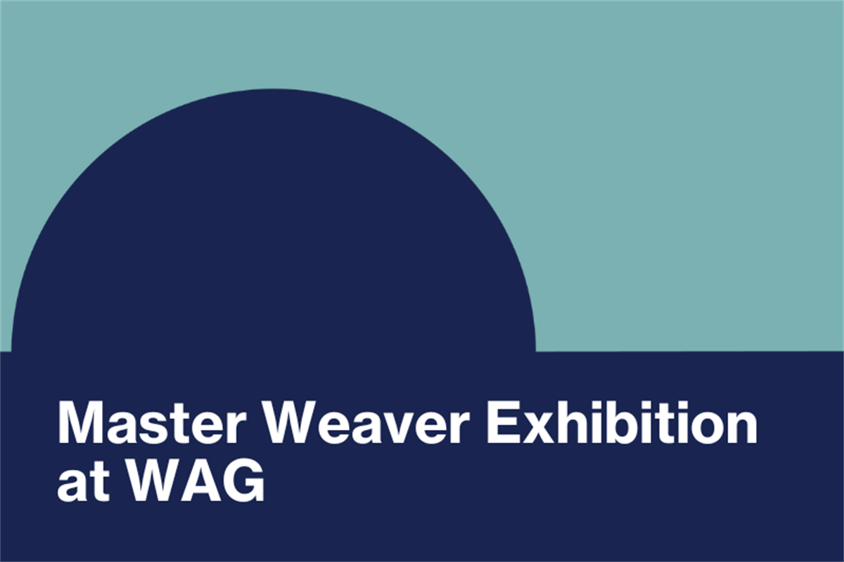 Master Weaver Exhibition at WAG Rural City of Wangaratta